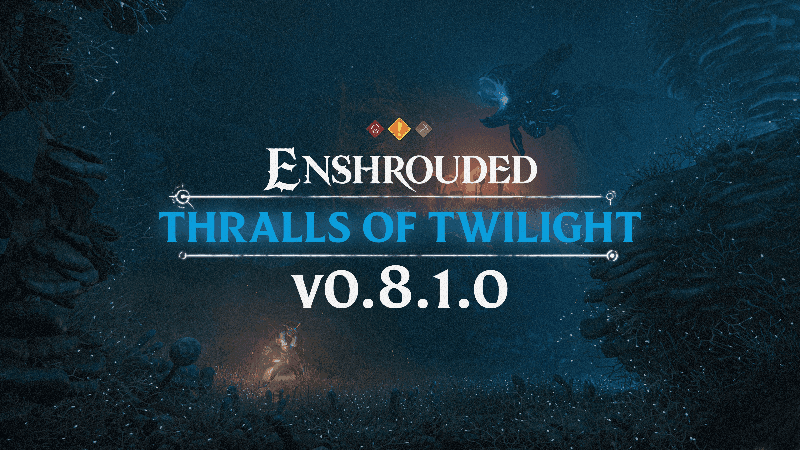 Major updates | Enshrouded